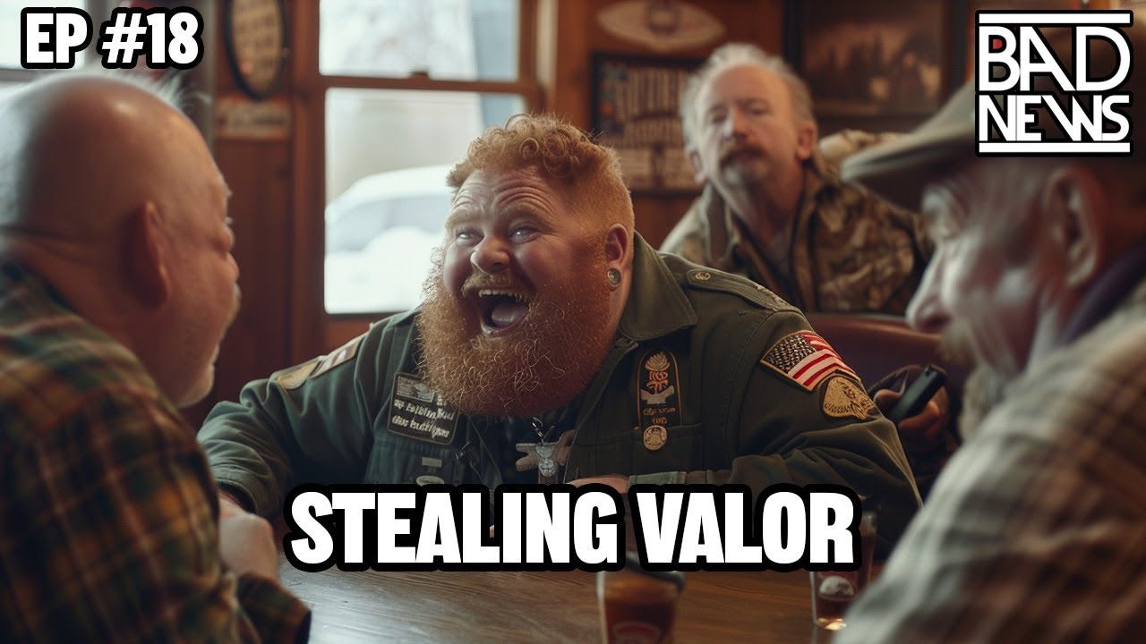 Stealing Valor | EP 18 | Bad News Podcast - YouTube