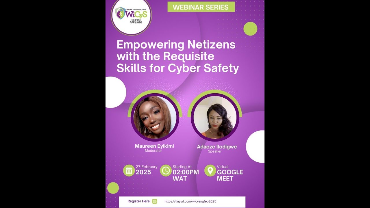 WiCyS Nigeria Mentorship Webinar Series - Empowering Netizens with the ...