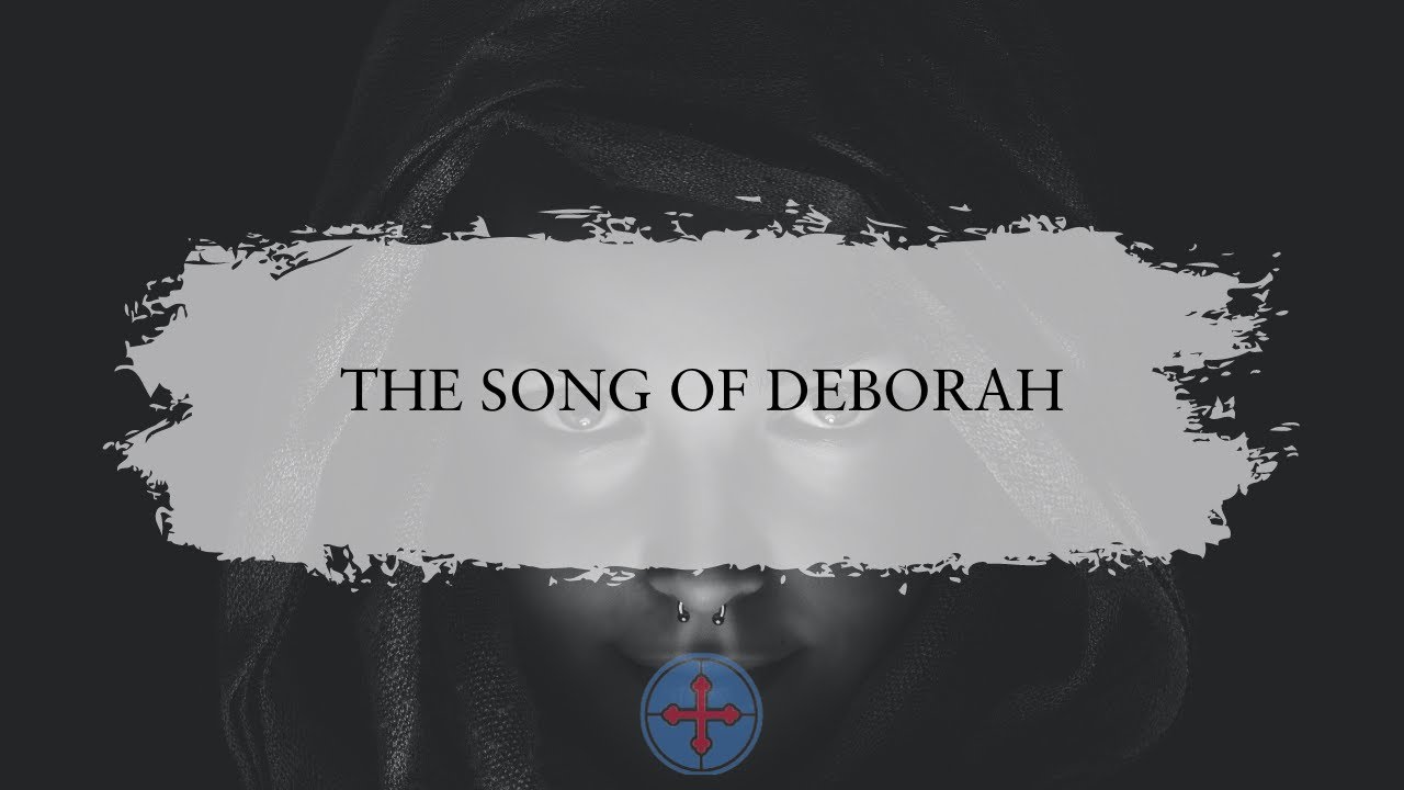 THE SONG OF DEBORAH - YouTube