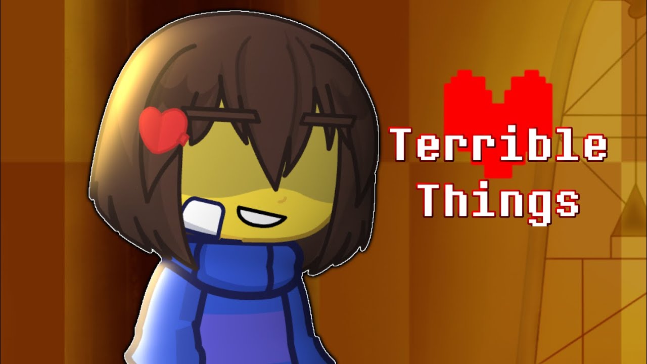 TERRIBLE THINGS / meme - YouTube