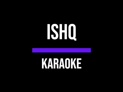 Ishq | Lost;Found (Karaoke Version)