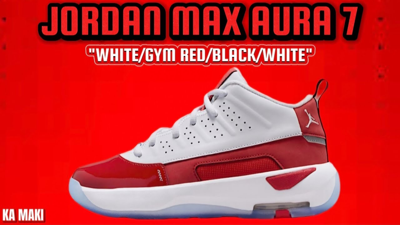 JORDAN MAX AURA 7 "WHITE/GYM RED/BLACK/WHITE" - YouTube
