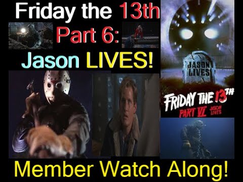 Friday the 13th Part 6: Jason LIVES 1986 Members Watch Along ...