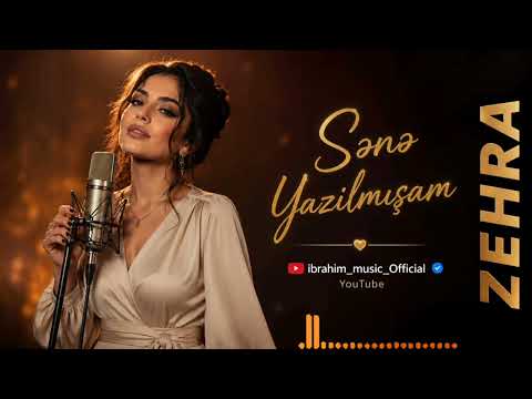 Sənə Yazılmışam | ZEHRA | Yeni Azərbaycan Mahnısı 2026 | Official Music Video