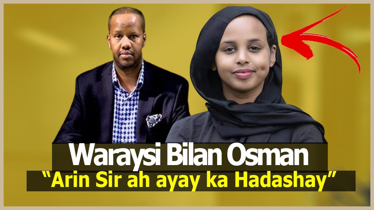 Waraysi: Bilan Osman oo Wax Laga Waydiyay Arinta Taagan. - YouTube