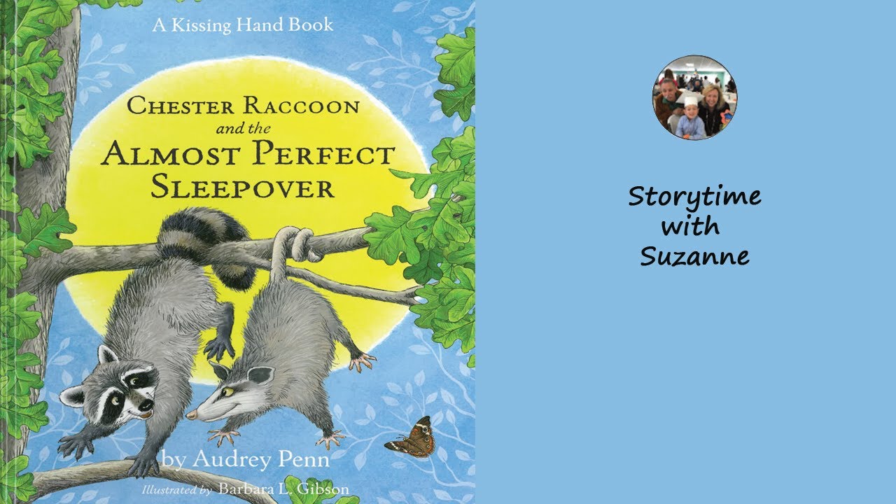 Chester Raccoon and the Almost Perfect Sleepover by Audrey Penn ...