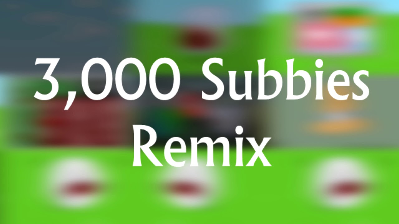 3,000 Subbies Remix | 3,000 Subscribers Special (Part 2 of 2) - YouTube