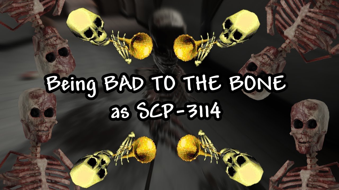 Being absolutely BAD TO THE BONE as SCP-3114 | SCP Secret Lab - YouTube