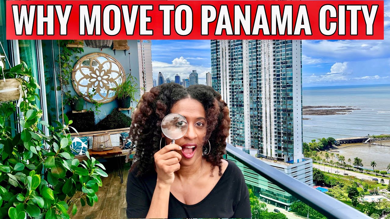 WHY MOVE TO PANAMA CITY, PANAMA! RETIRE IN PANAMA CITY! - YouTube