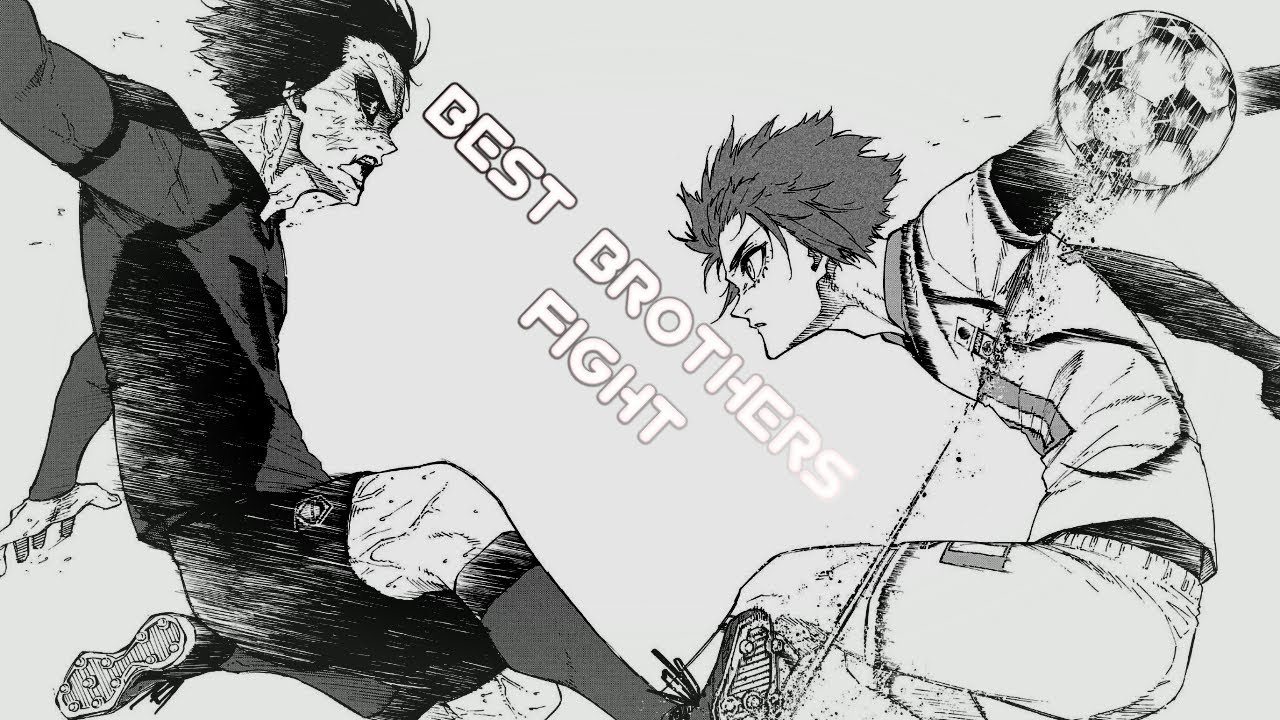 BEST BROTHERS FIGHT -[BLUE LOCK/EDIT] - YouTube