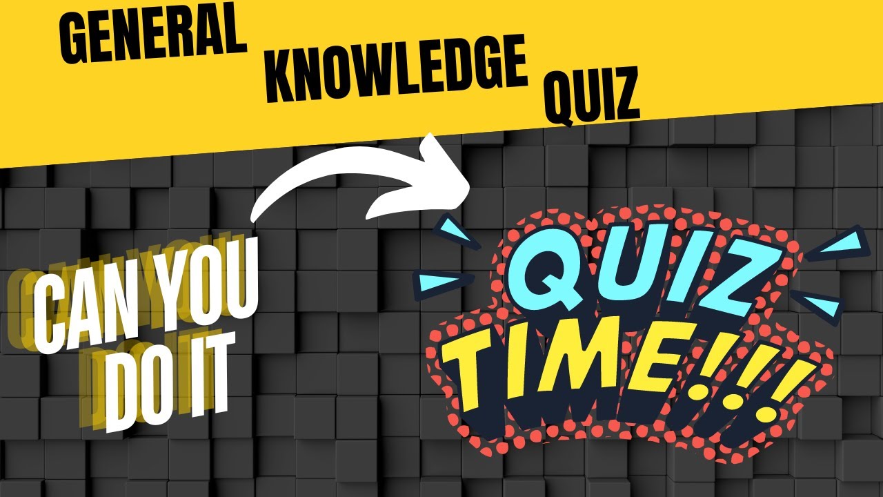 10 General Knowledge Questions You Should Know | Fun Quiz for All Ages ...
