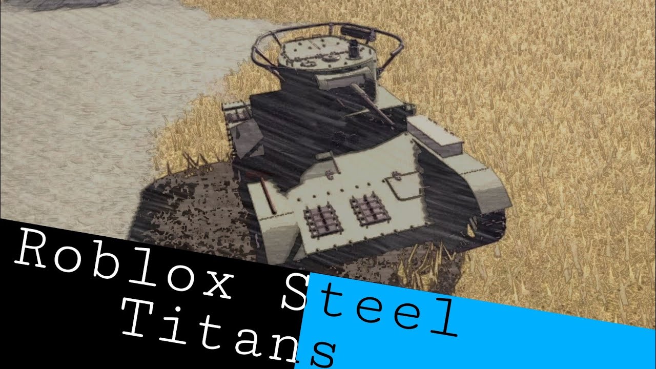 An Awesome Roblox Tank Game! - Roblox Steel Titans - YouTube