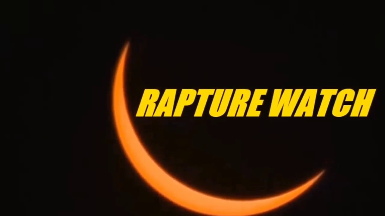 Rapture Watch: Upload date August 22nd 2018 - YouTube