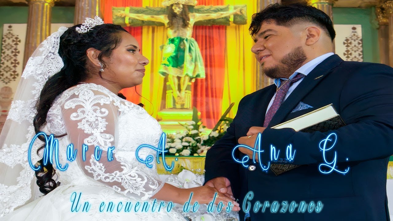 MARCO ANTONIO & ANA GABRIELA, UN ENCUENTRO DE DOS CORAZONES. - YouTube