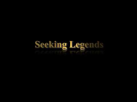 Seeking Legends
