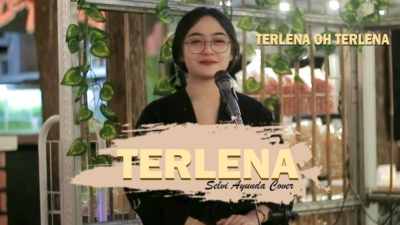Selvi Ayunda - TERLENA (Cover) - YouTube