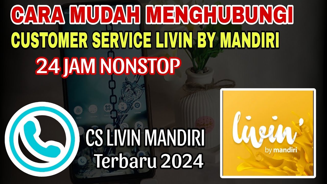 Cara Menghubungi Customer Service Livin By Mandiri Terbaru 2024 (CS ...