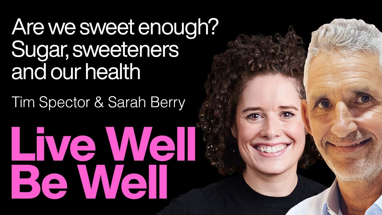 Shocking Truth About Sweeteners and Sugar: Doctor Tim Spector Unravels ...