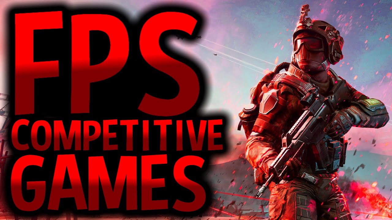 Competitive fps games - cruisedarelo