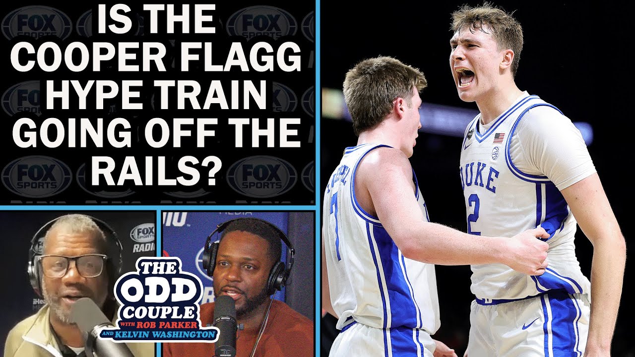 Is The Cooper Flagg Hype Getting A Little Overboard? l THE ODD COUPLE ...