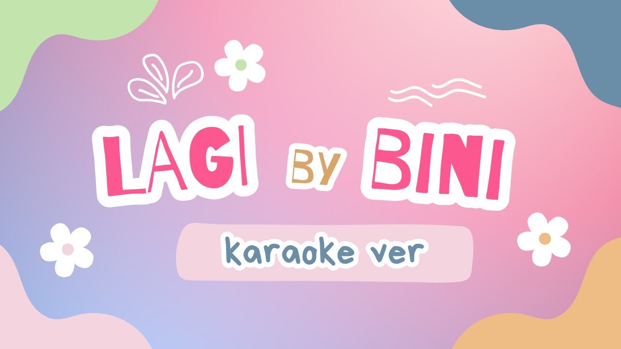 Lagi by BINI karaoke (fanmade) 🏼🌸 - YouTube