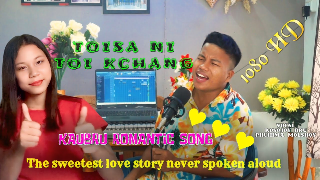 Toisa Ni Toi Kchang || Kosojoy Bru x Phuihma Molshoy || Kaubru Romantic Song - YouTube