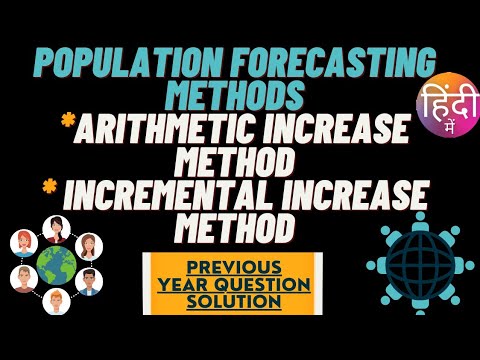 Population Forecasting Methods | Arithmetic Increase Method ...