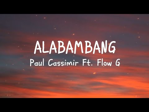 Alabambang - Paul Cassimir ft. Flow G (Lyrics Video) - YouTube