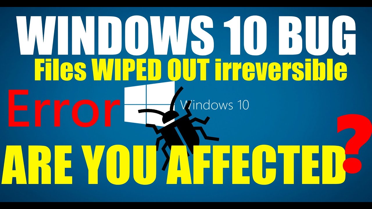 WINDOWS 10 BUG makes you lose important files! Are you affected? - YouTube