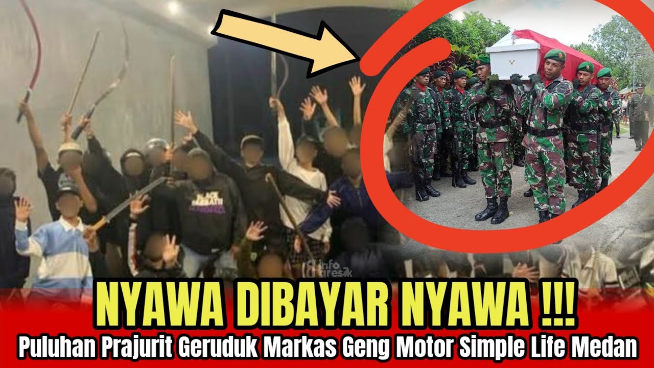 Geger Prajurit TNI Gugur Dikeroyok‼️Markas Geng Simple Life Diserbu ...