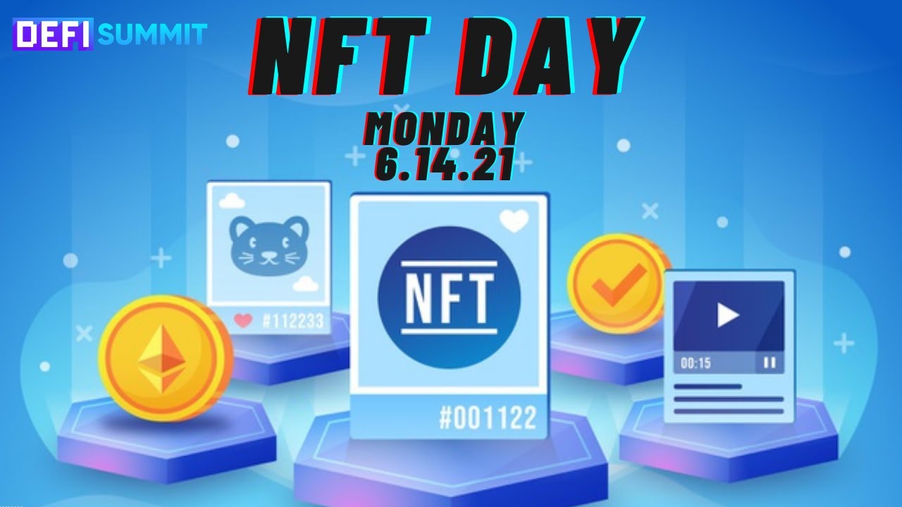 NFT DAY - June 14th (Monday) 9am PDT / 4pm UTC - DeFi Summit Day 1 ...