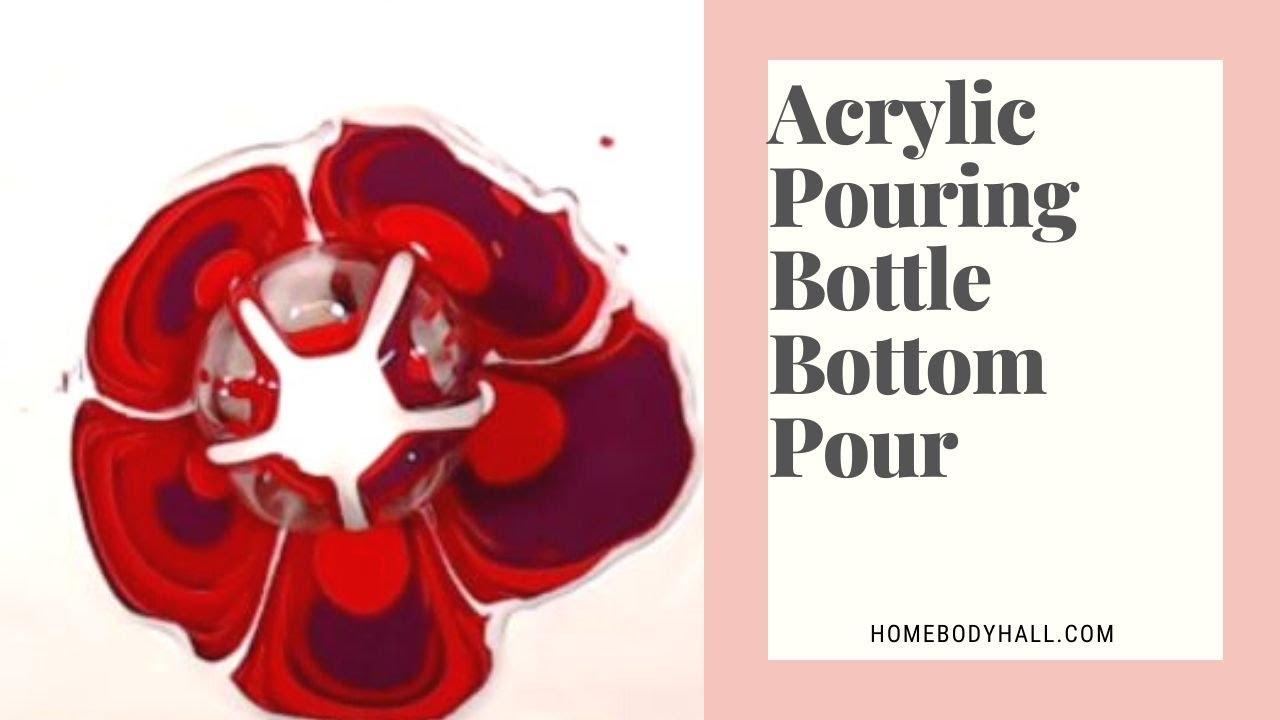 Acrylic Pouring Bottle-bottom Pour Abstract Flower! - YouTube
