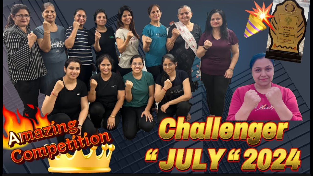 CHALLENGERS | Challenger of the Month July 2024|Yoga Challenge| # ...