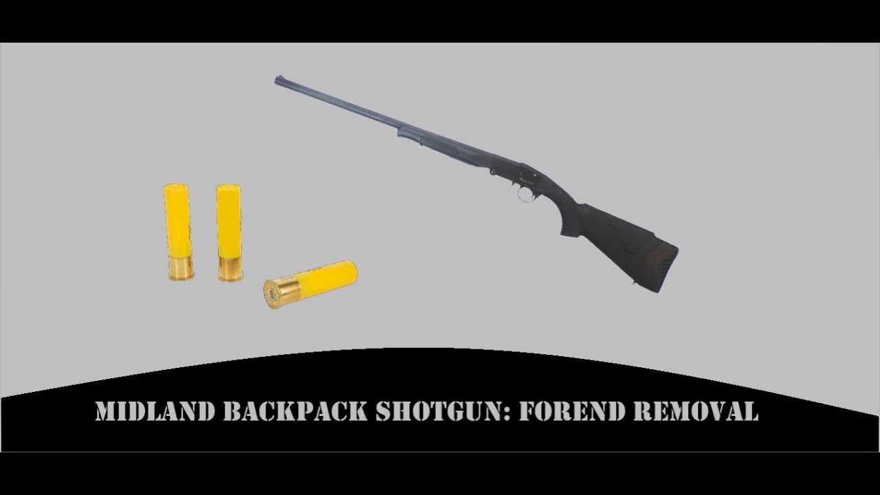 Midland Backpack Shotgun: Forend Removal - YouTube