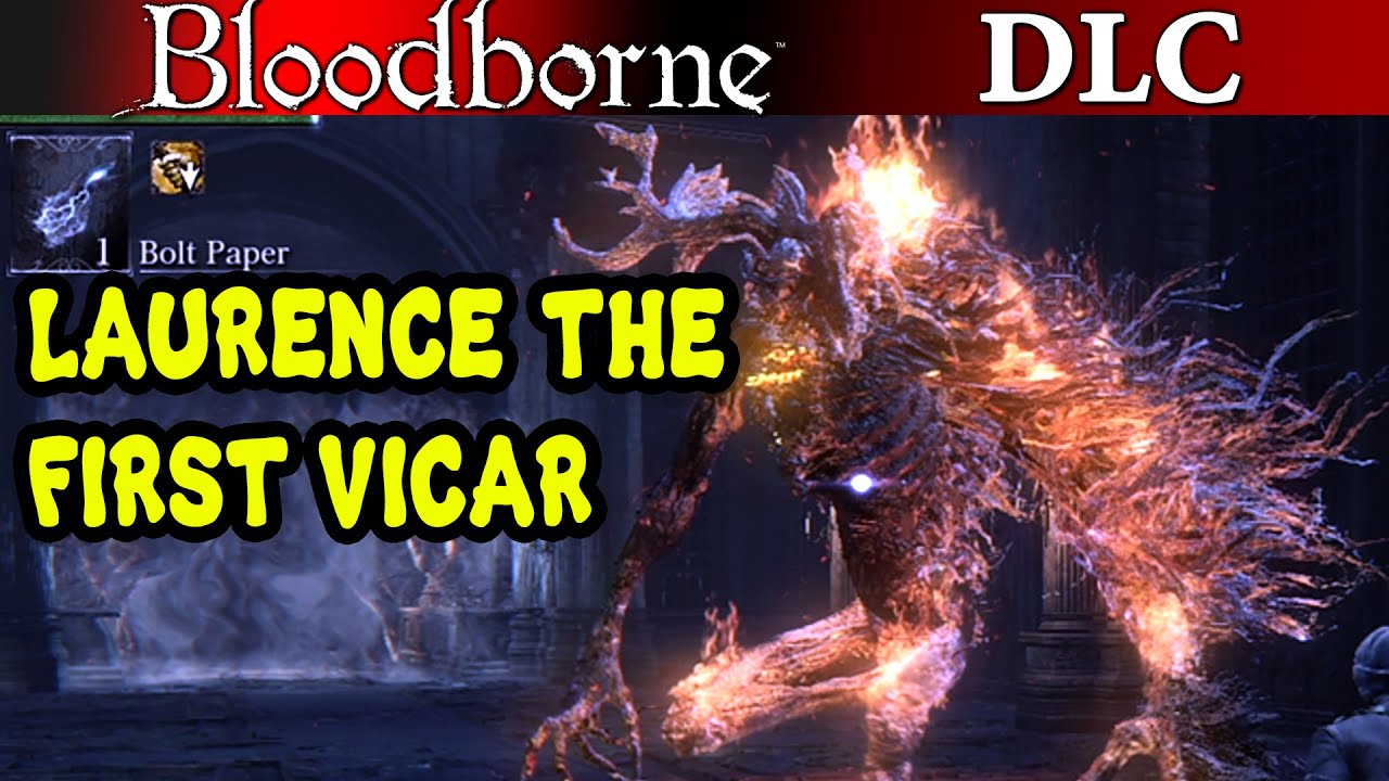 Bloodborne The Old Hunters - OPTIONAL BOSS Laurence The First Vicar PS4 ...