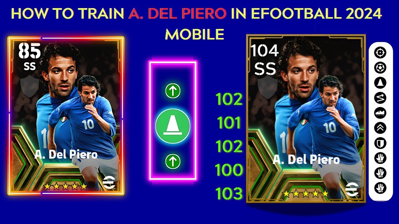 How To Train A. Del Piero in eFootball 2024 Mobile | C.efootball.G | Train A. Del Piero in pes ...
