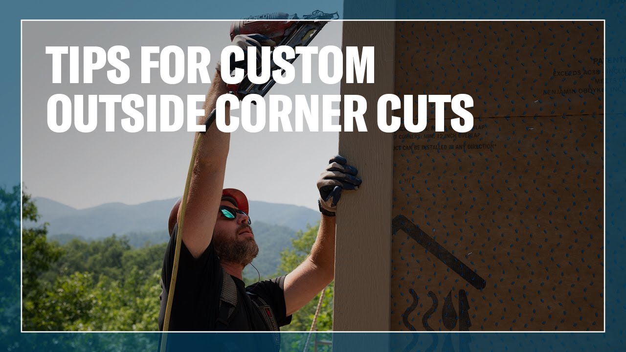 LP® SmartSide® Installation Trick: Tips for Custom Outside Corner Cuts ...
