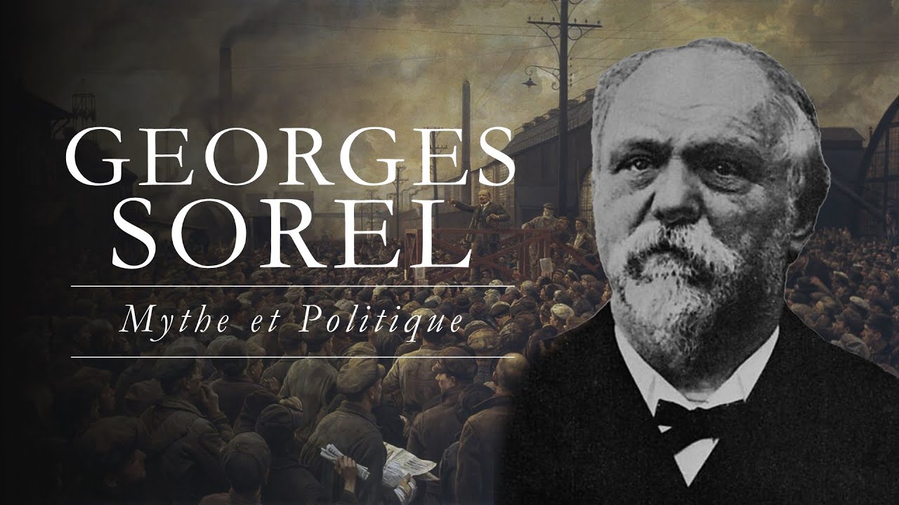 Pas de combat politique sans mythe ! (Georges Sorel) - YouTube