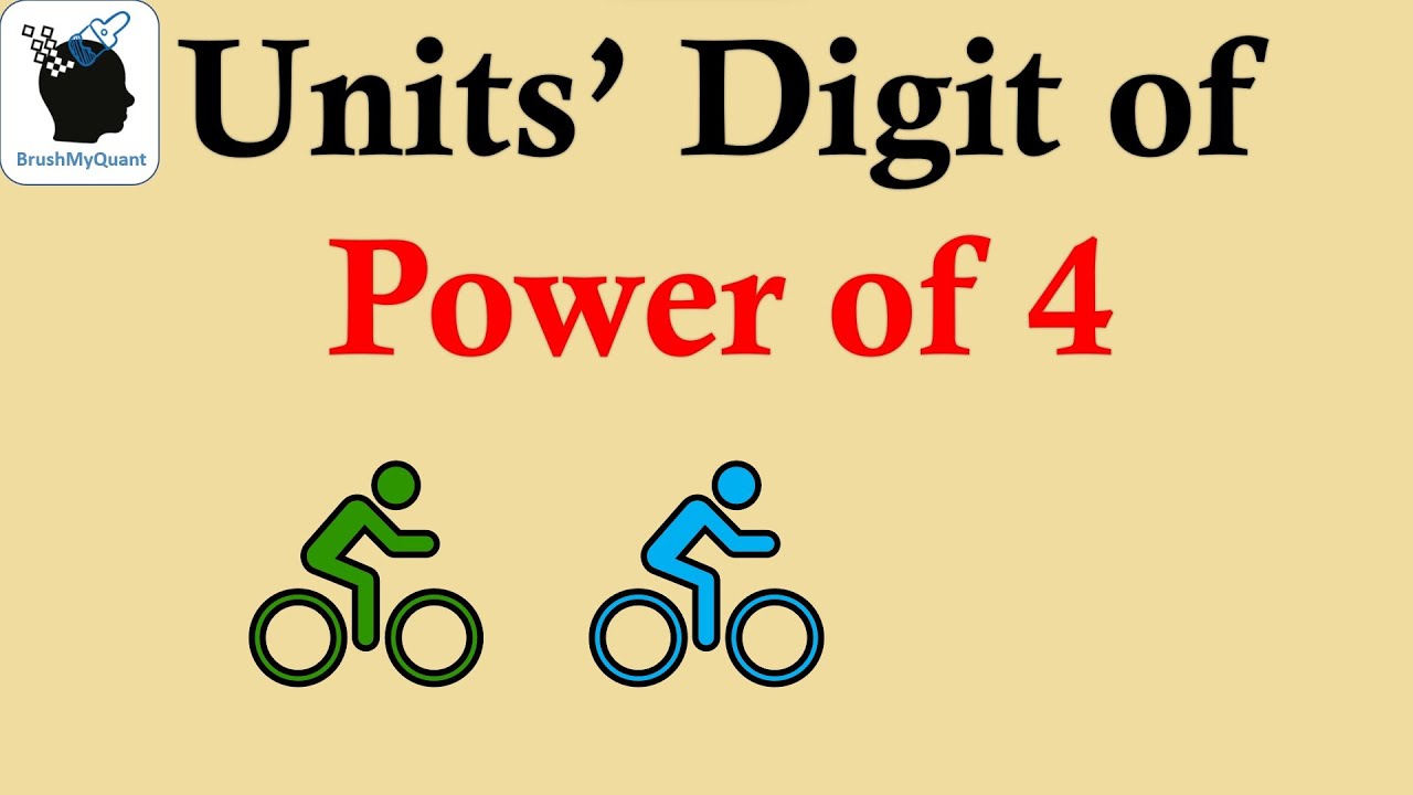 Units digit of Power of 4 using Remainders! | BrushMyQuant #unitsdigit ...