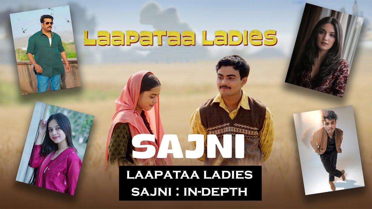 Laapataa Ladies song Sajni: Arjit Singh’s vocals and Ram Sampath’s ...