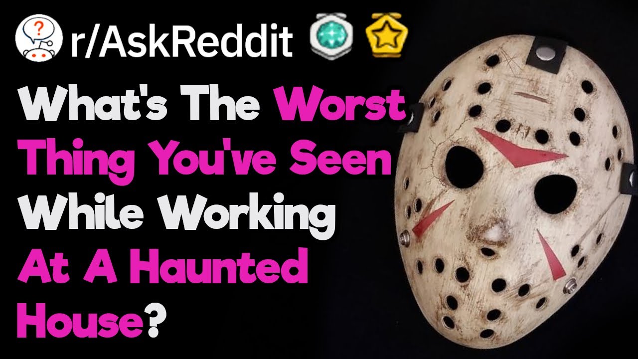 Haunted House Workers, What's The Worst Thing You've Seen? - YouTube