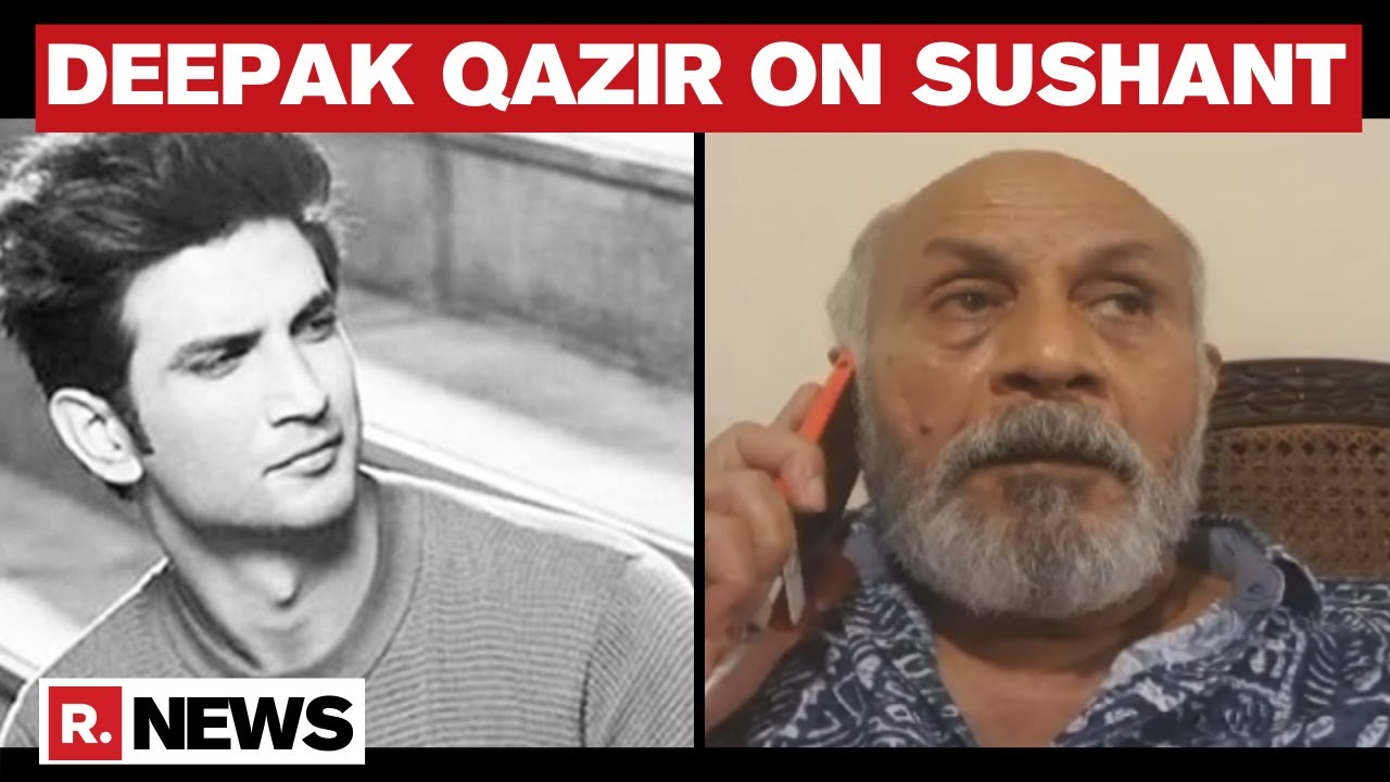 Sushant's Co-Star Deepak Qazir Kejriwal: 'SSR Was Hardworking And Very ...