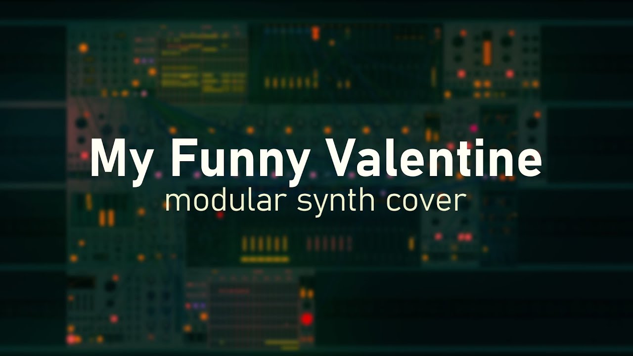 My Funny Valentine (modular synth cover) - YouTube