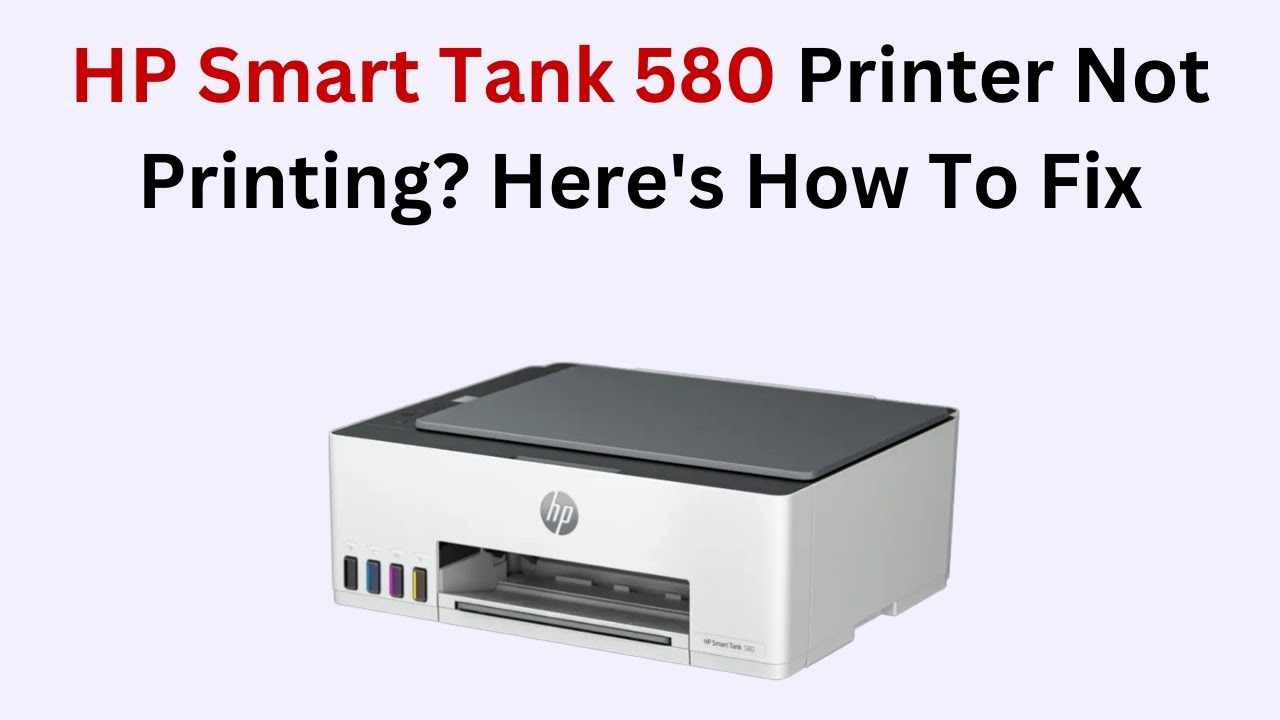 HP Smart Tank 580 Printer Not Printing? Here's How To Fix - YouTube