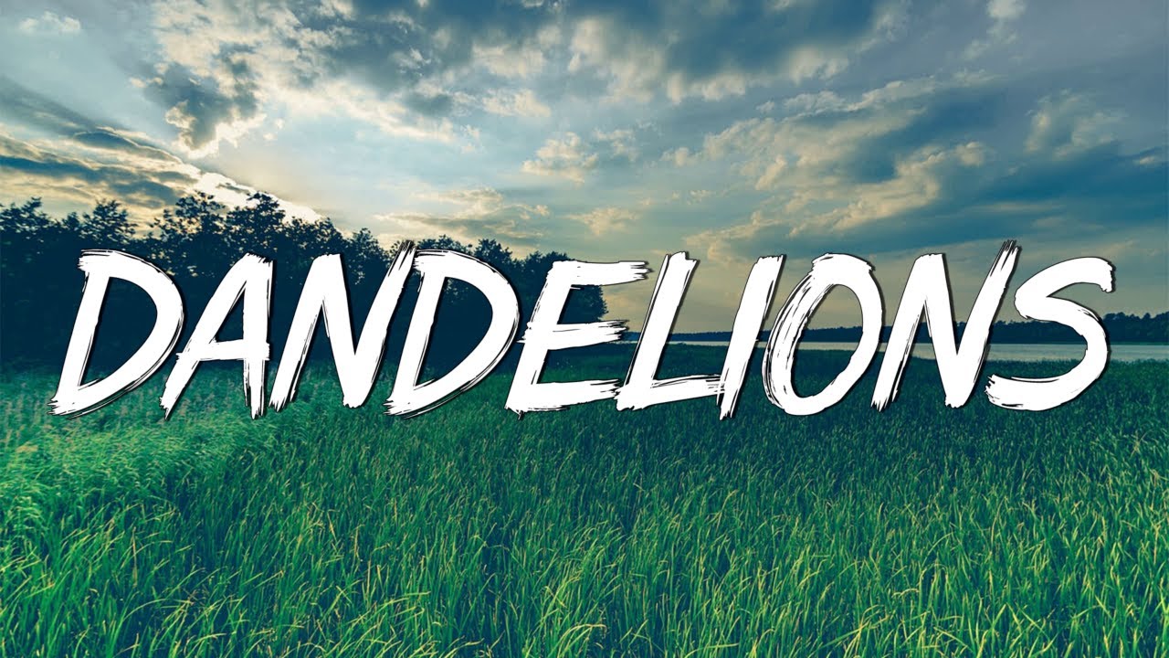 Dandelions - Ruth B. (Lyrics) - YouTube