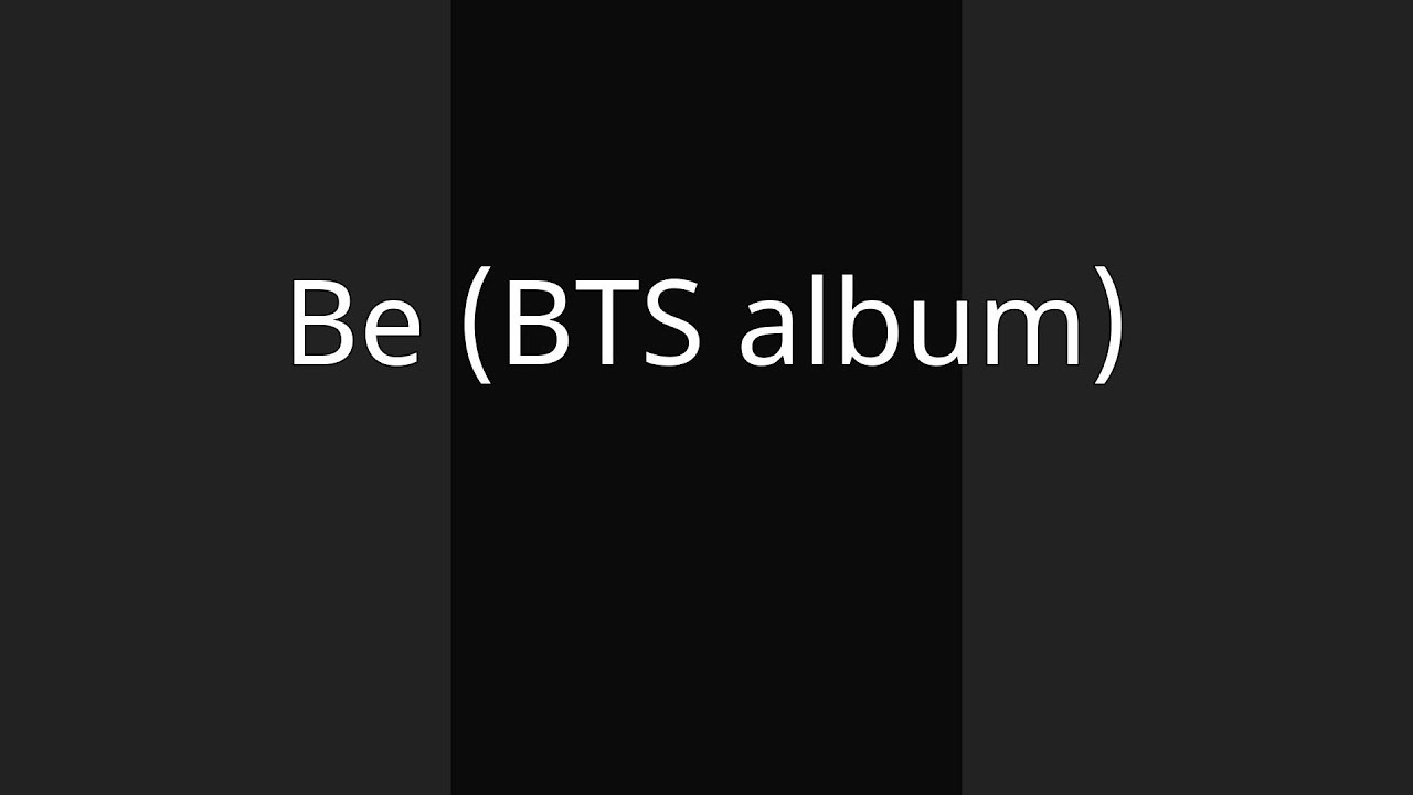 Be (BTS album) - YouTube