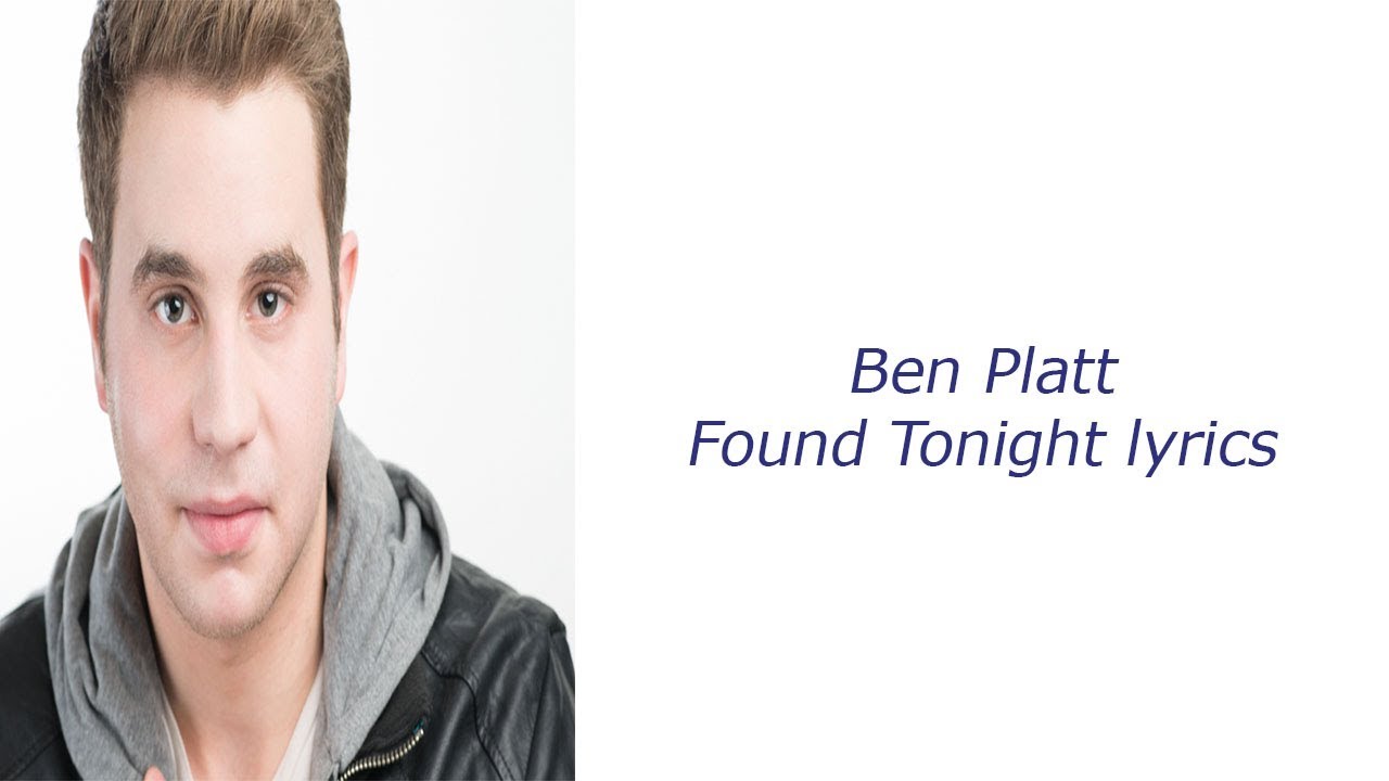 Ben Platt Found Tonight lyrics - YouTube