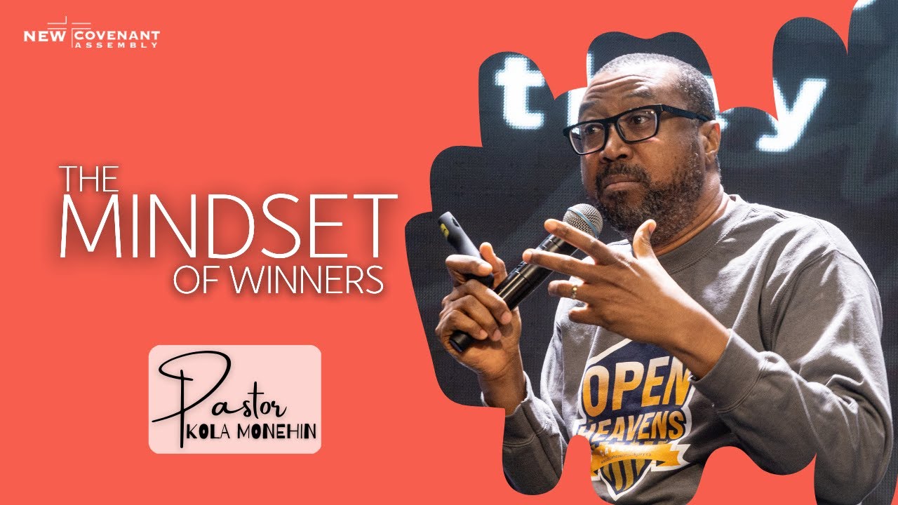 The Mindset of Winners | Pastor Kola Monehin - YouTube