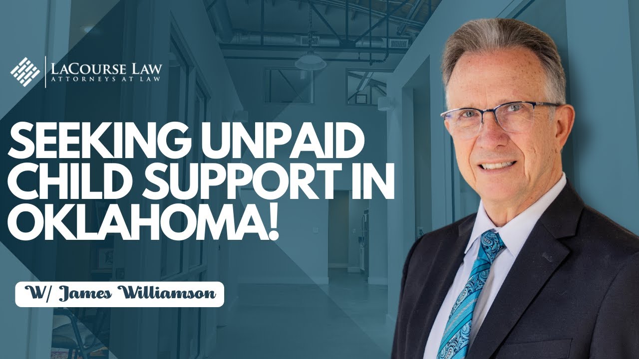 Seeking Unpaid Child Support In Oklahoma YouTube Seeking Unpaid Child Support In Oklahoma YouTube