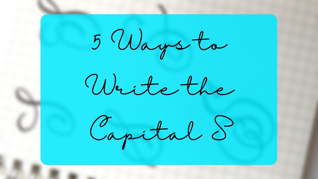 5 Easy Ways to Write Capital S | Letter Variations - YouTube